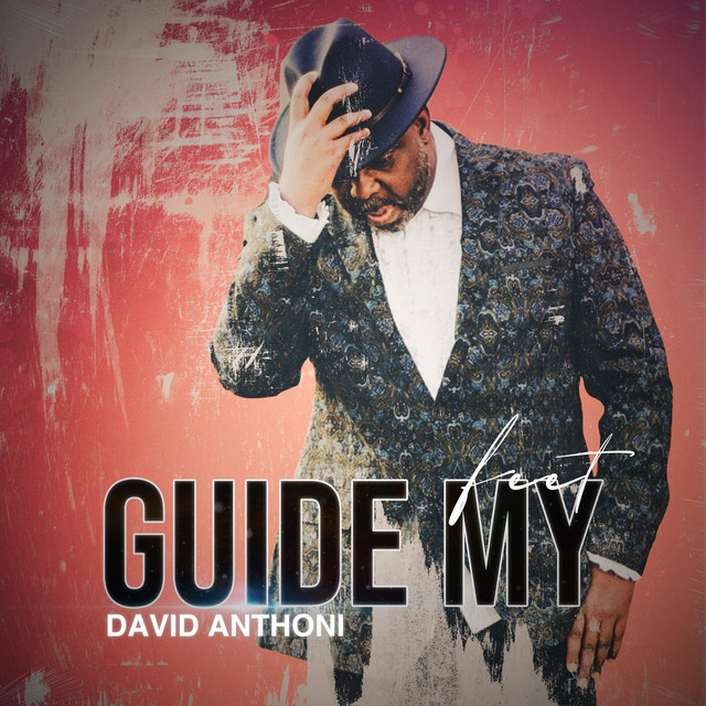 Guide My Feet - Single by David Anthoni | Spotify