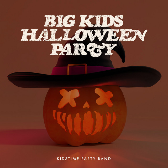 Big Kids Halloween Party - Album by Kidstime Party Band | Spotify