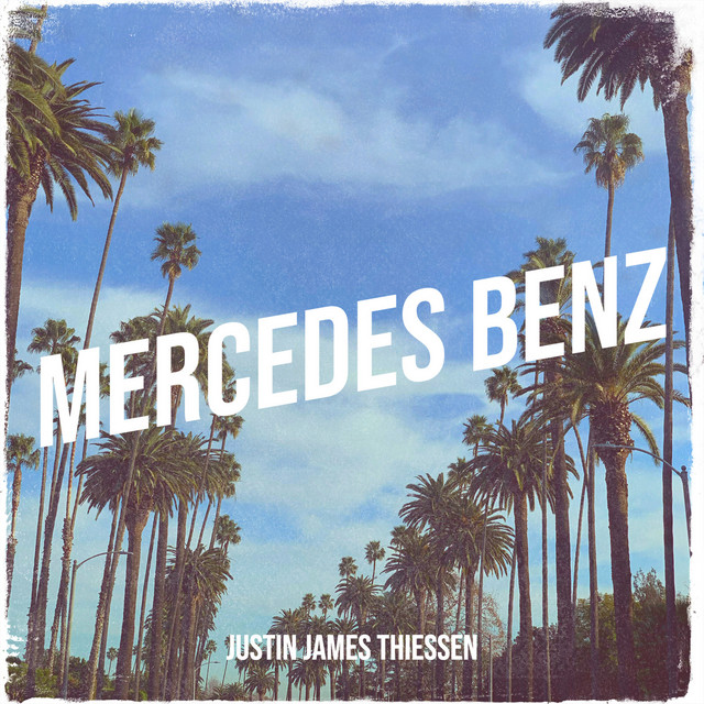 Mercedes Benz - song and lyrics by Justin James Thiessen | Spotify