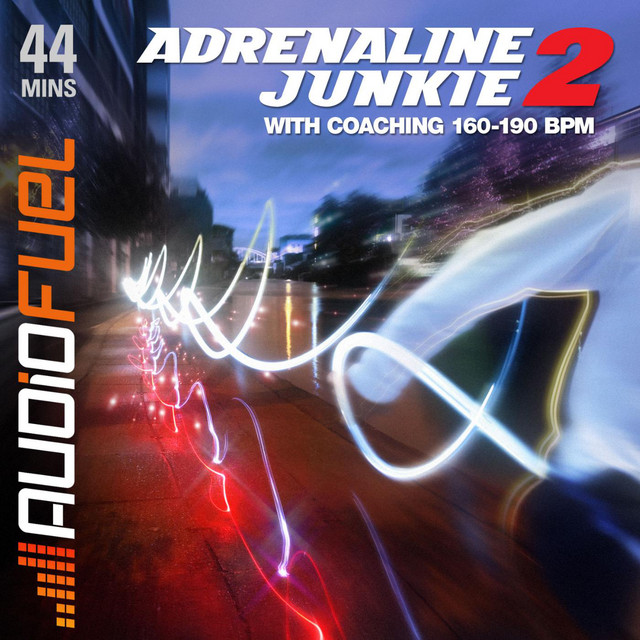 Adrenaline Junkie 2 - Album by AudioFuel | Spotify