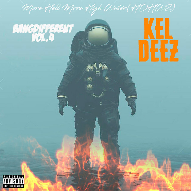 Bangdifferent Vol. 4: More Hell More High Water (hohw2) - Album by Kel ...