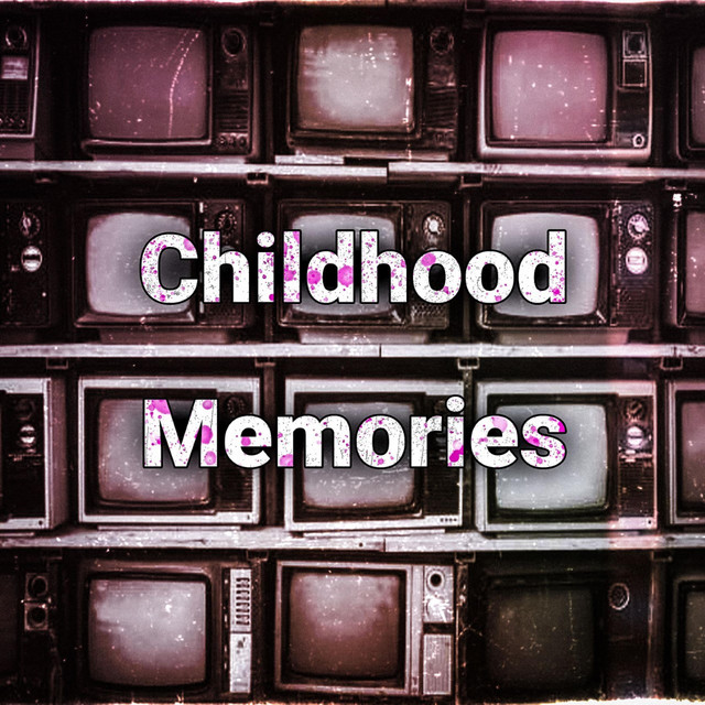 Childhood Memories - Single by Give.Me.A.Name | Spotify