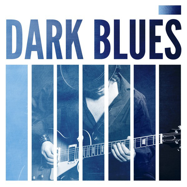 Dark Blues - Compilation by Various Artists | Spotify
