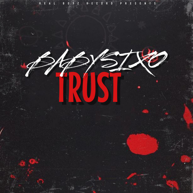 Trust - song and lyrics by BabySixo | Spotify
