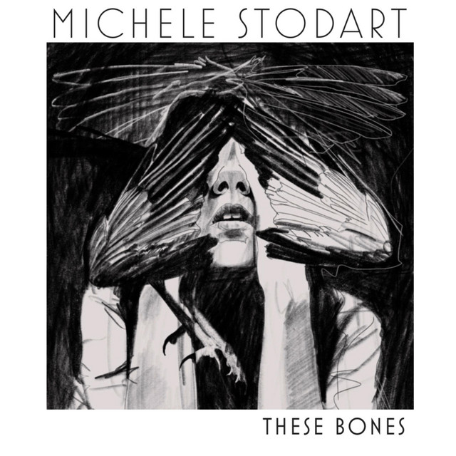 These Bones - song and lyrics by Michele Stodart | Spotify
