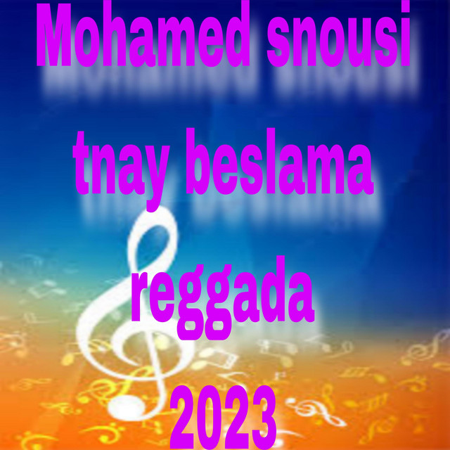 Mohamed snousi tnay beslama - Single by Maghreb music prod | Spotify