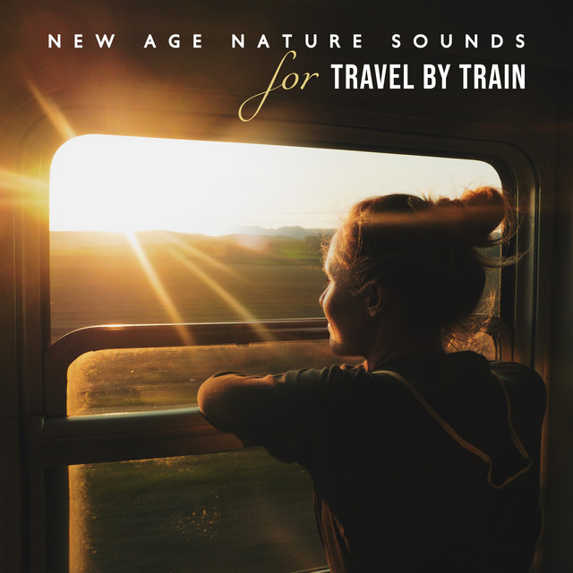 New Age Nature Sounds for Travelling. Music for Relaxing Journey, Quiet ...