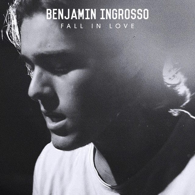 Fall In Love - song and lyrics by Benjamin Ingrosso | Spotify