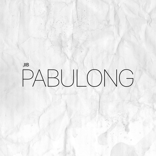 Pabulong - song and lyrics by Jib | Spotify