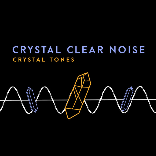 Crystal Clear Noise - Album by Crystal Tones | Spotify