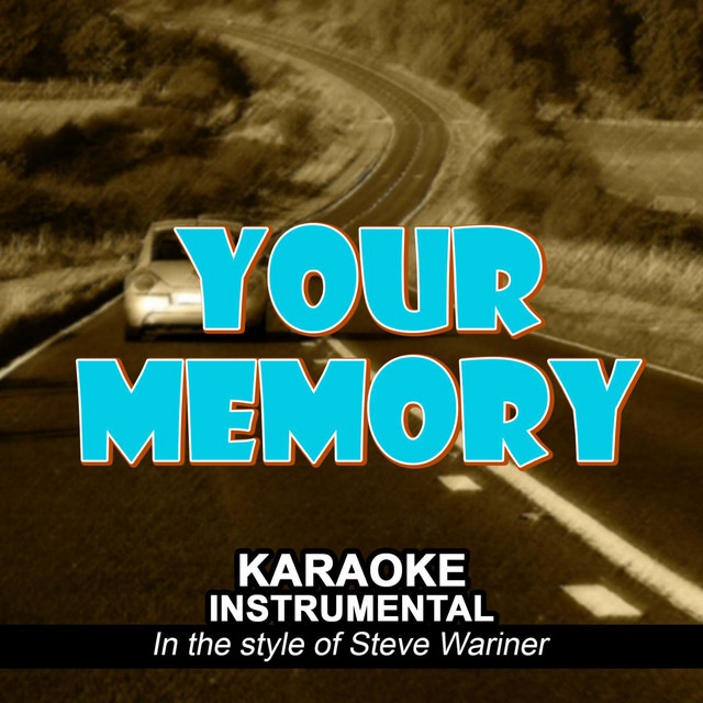 Your Memory ( Karaoke Instrumental in the Style of Steve Wariner ...