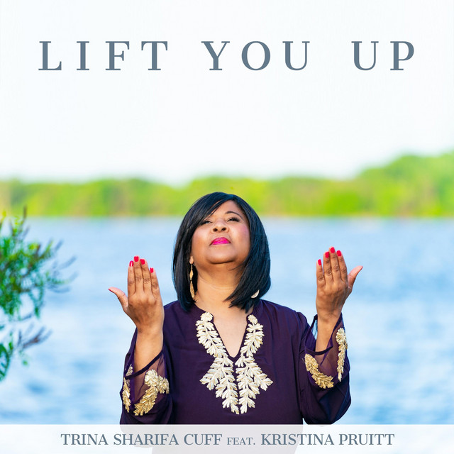 Lift You Up - Single by Trina Sharifa Cuff | Spotify