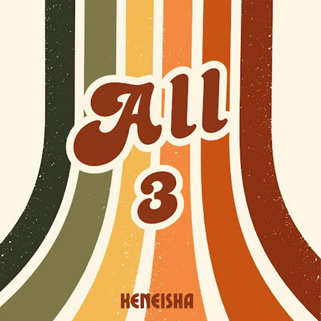All 3 - Single by Keneisha | Spotify