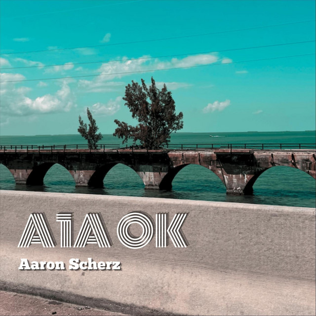 A1A OK - Single by Aaron Scherz | Spotify
