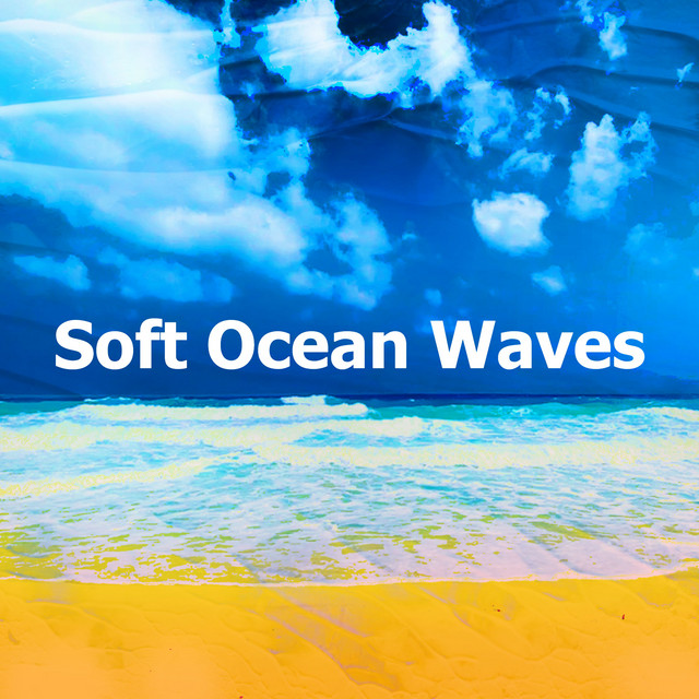 Soft Ocean Waves - Album by Ocean & Sea Sounds | Spotify