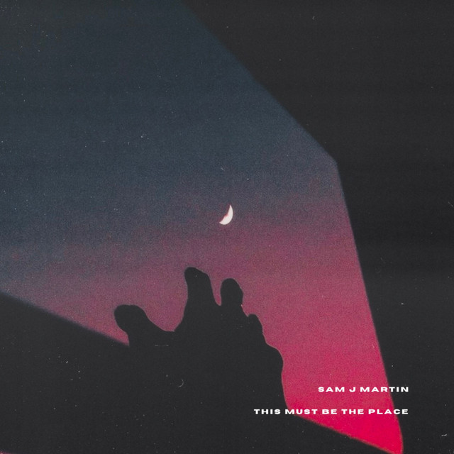 This Must Be the Place - Single by Sam J Martin | Spotify
