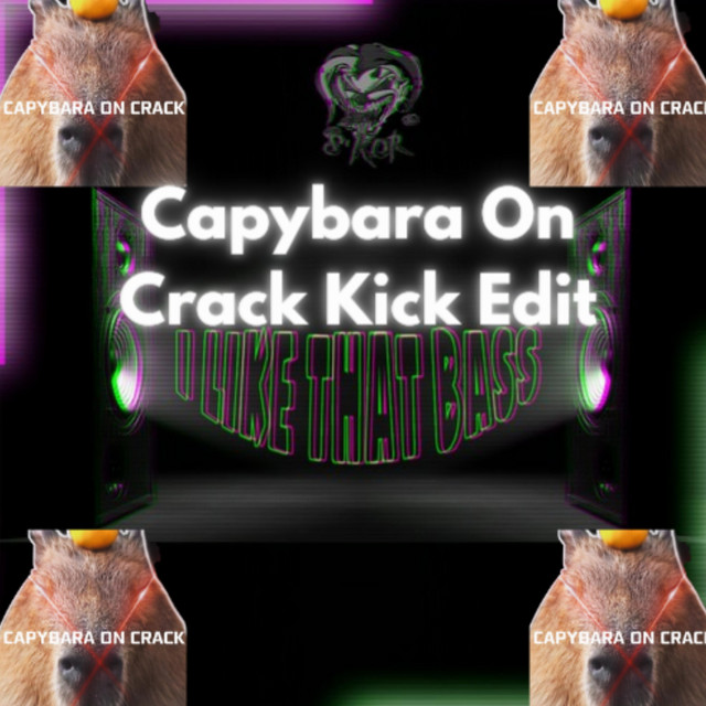 I Like That Bass (Capybara On Crack Kick Edit) - Single by Capybara On ...