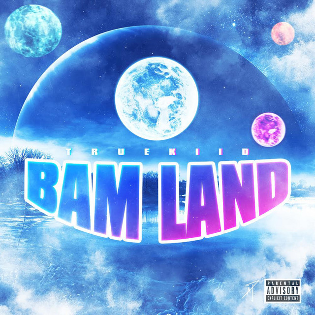 Bam Land - EP by TrueKiid | Spotify