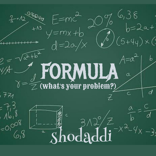 Formula (whats your problem) - song and lyrics by Shodaddi | Spotify