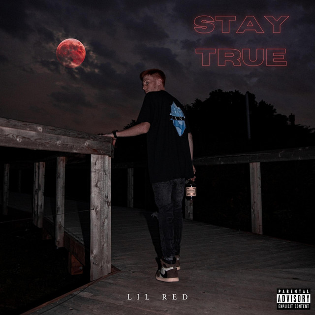 Stay True - Single by Lil Red | Spotify