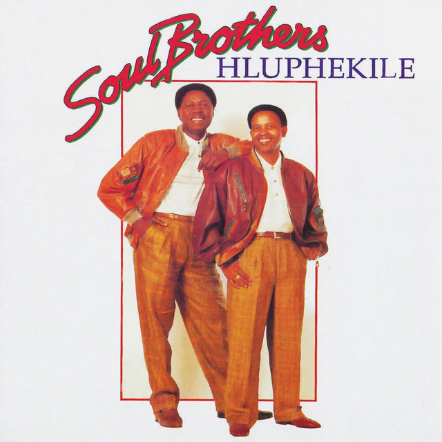 Hluphekile - Album by Soul Brothers | Spotify