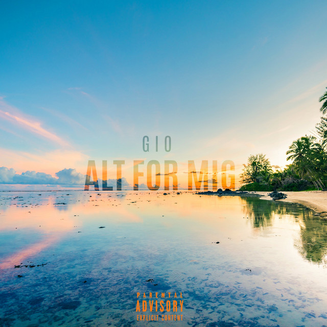 Alt For Mig - Single by Gio | Spotify