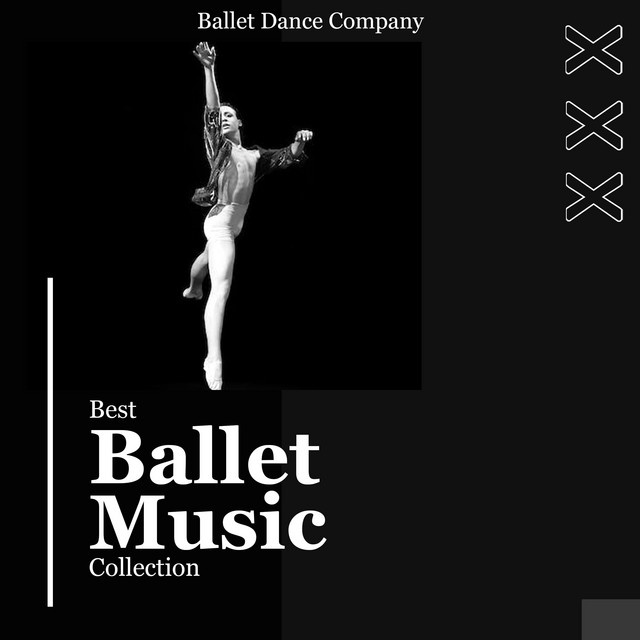 Best Ballet Music Collection - Album by Ballet Dance Company | Spotify