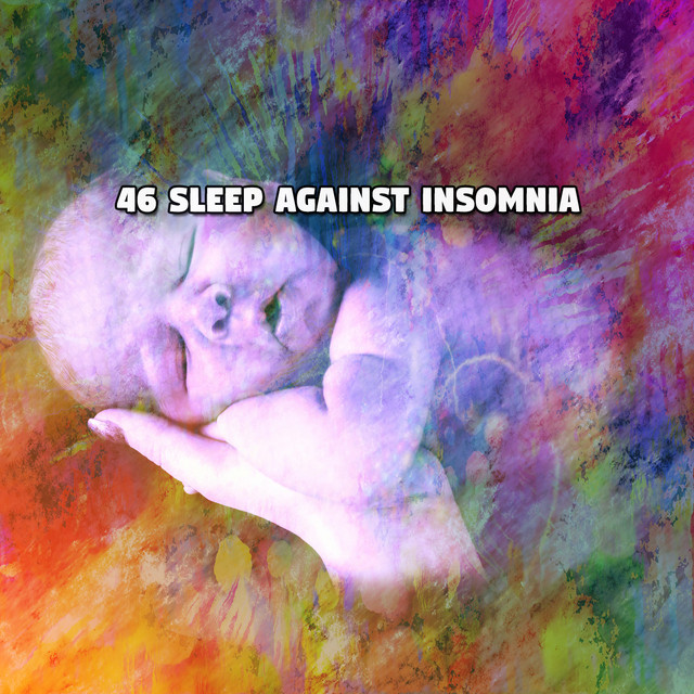 46 Sleep Against Insomnia - Album by Calming Sounds | Spotify