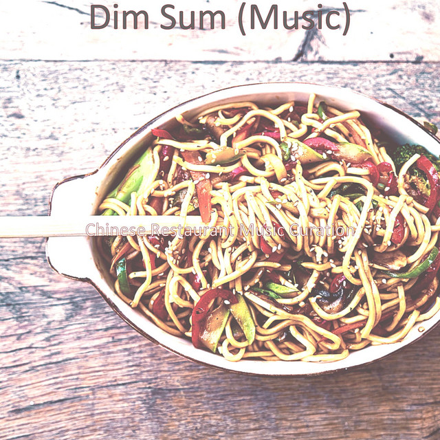 Dim Sum (Music) - Album by Chinese Restaurant Music Curation | Spotify
