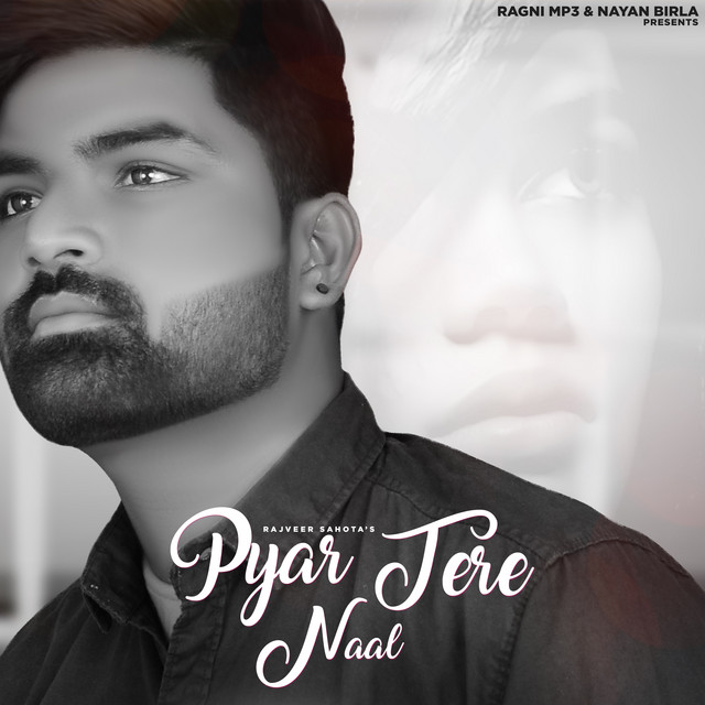 Pyar Tere Naal - song by Rajveer Sahota | Spotify