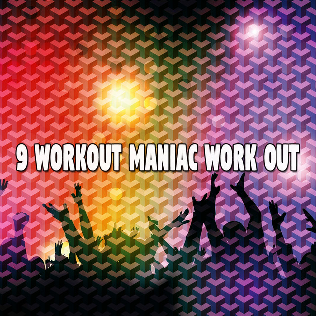 9 Workout Maniac Work Out - Album by The Gym Allstars | Spotify