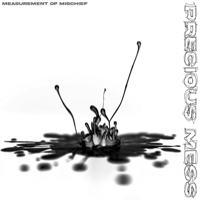 MEASUREMENT OF MISCHIEF - Single by Precious Mess | Spotify