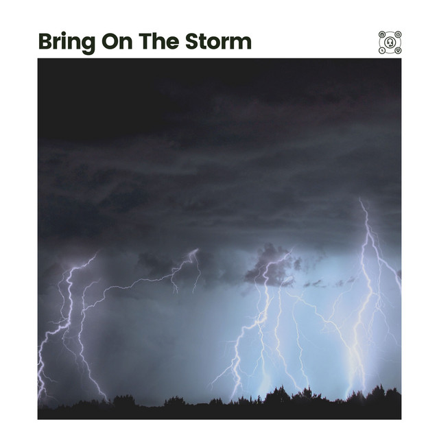 Bring on the Storm - Album by Thunder Storms & Rain Sounds | Spotify