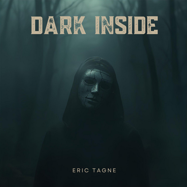 Dark inside - Single by Eric Tagne | Spotify