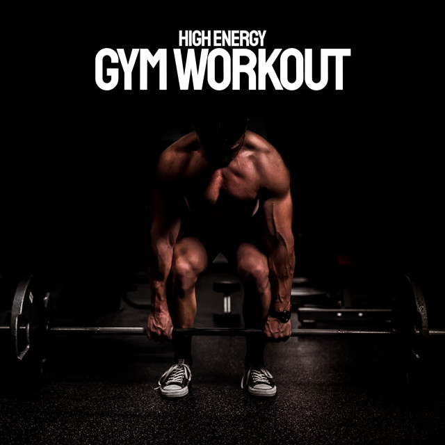 High Energy Gym Workout - Album by Gym Music | Spotify