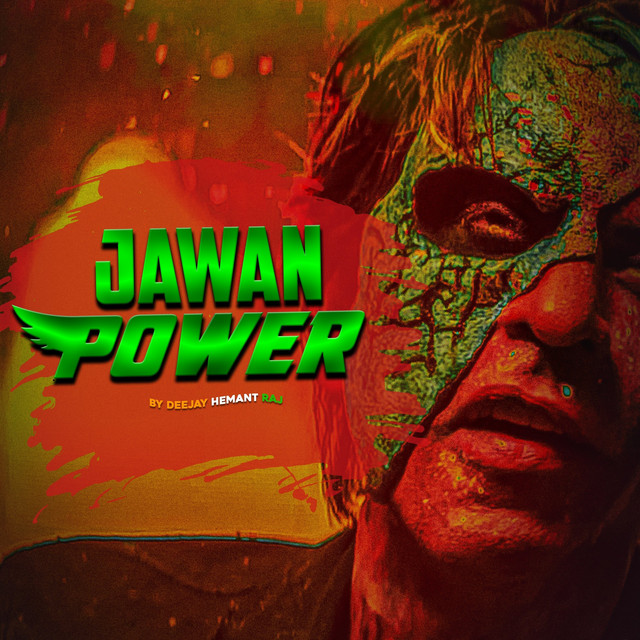 Jawan Power - Single by DeeJay Hemant Raj | Spotify