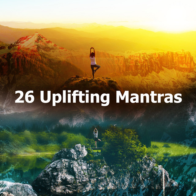 26 Uplifting Mantras - Album by Yoga Workout Music | Spotify