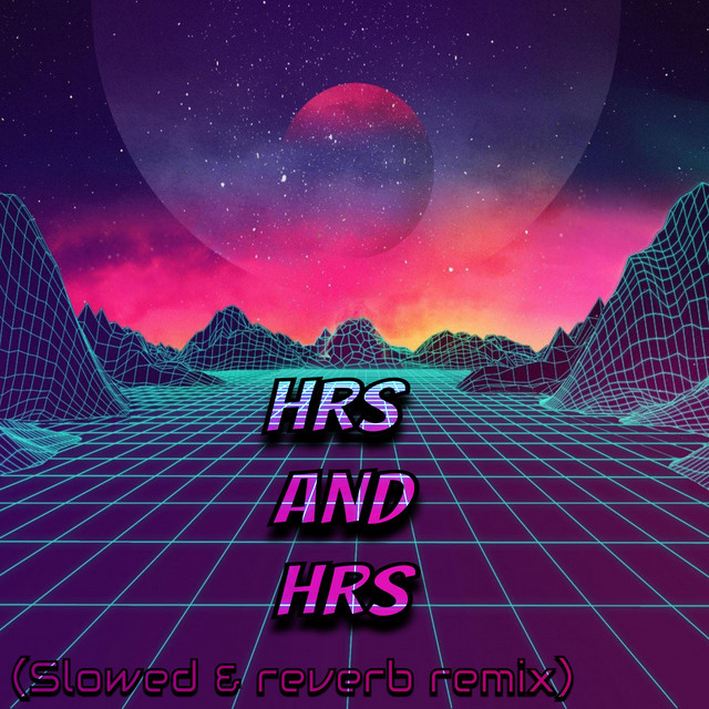 Hrs and Hrs (Slowed & reverb remix) - Single by ztb | Spotify