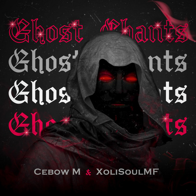 Ghost Chants - Single by Cebow M | Spotify