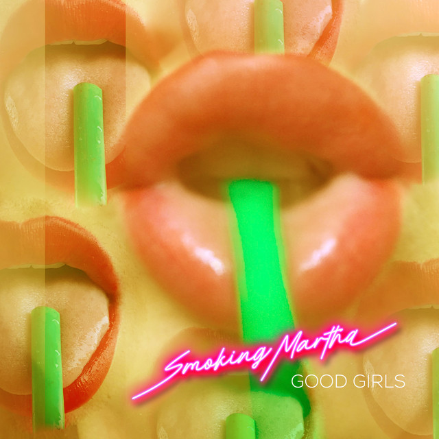 Good Girls - Single by Smoking Martha | Spotify
