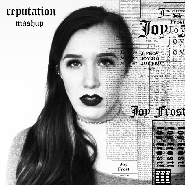 Reputation Mashup - Single by Joy Frost | Spotify