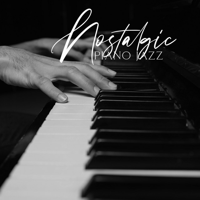 Nostalgic Piano Jazz Relaxing Sad Songs For Bad Days And Melancholic