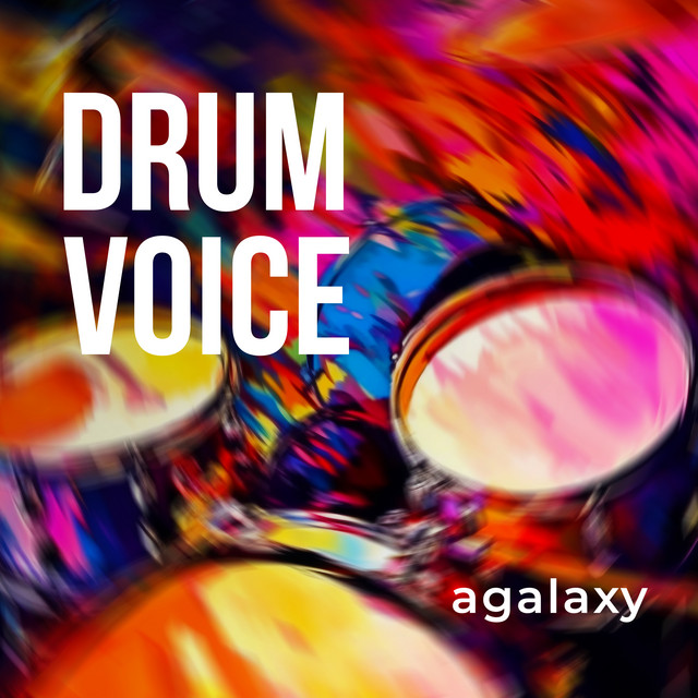 Drum Voice - Single by Agalaxy | Spotify