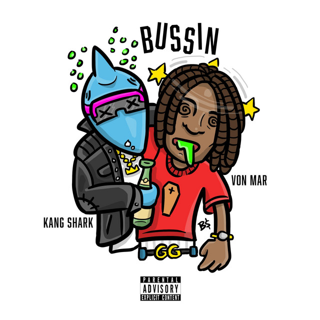 Bussin' - song and lyrics by Kang Shark, VonMar | Spotify