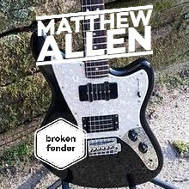 Broken Fender - Single by Matthew Allen | Spotify