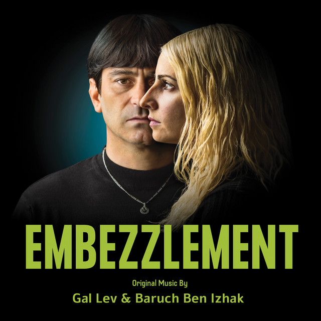 Embezzlement (Music from the Original TV Series) - Album by Gal Lev ...
