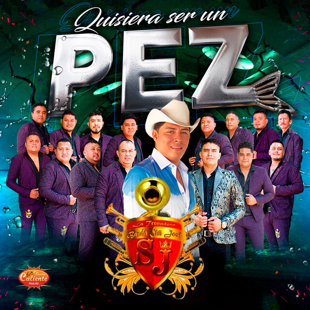 Quisiera Ser un Pez - Album by La Tronadora Banda San Jose | Spotify