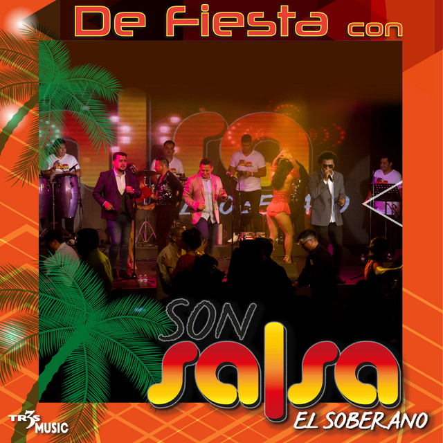 De Fiesta con Son Salsa El Soberano (Live) - Album by Son Salsa | Spotify