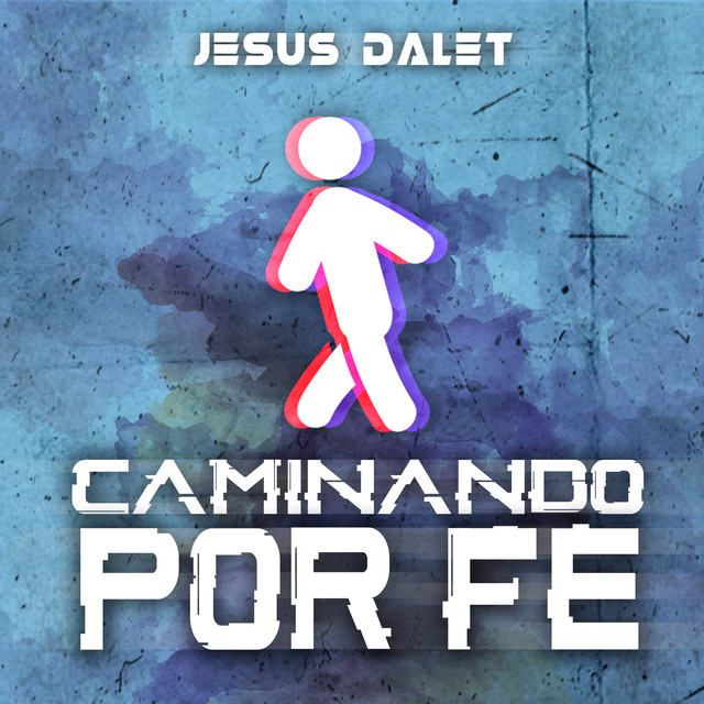 Caminando Por Fe - song and lyrics by Jesus Dalet | Spotify