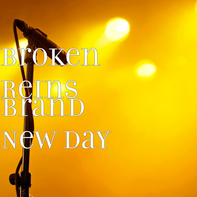 Brand New Day - Single by Broken Reins | Spotify